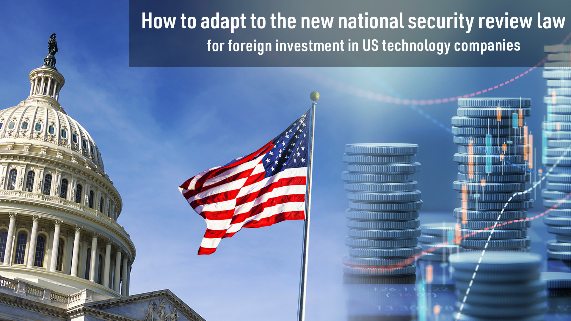 How To Adapt To The New National Security Review Law For Foreign ...